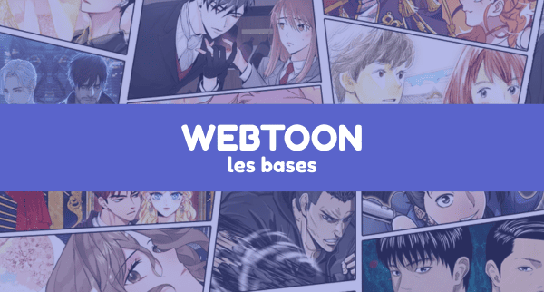 Les bases du webtoon - Blog MBADMB